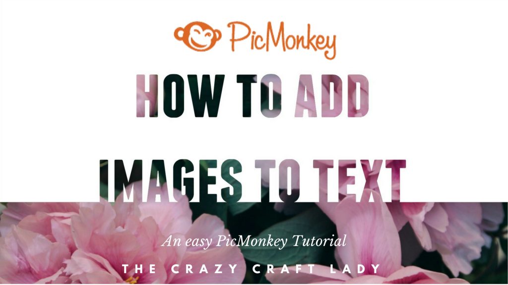 How to Place an Image in Text (for free!) with PicMonkey - The Crazy ...