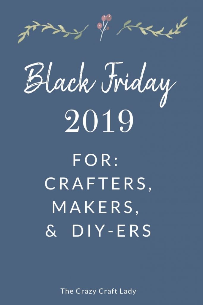 My Black Friday 2019 Picks - The Crazy Craft Lady