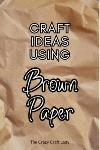 Easy and Creative Crafts to Make with Brown Kraft Paper - The Crazy ...